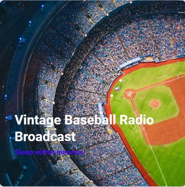 Old Time Baseball on Radio: Fall Asleep and Relax with the Familiar Sounds | The Tech Of Sports